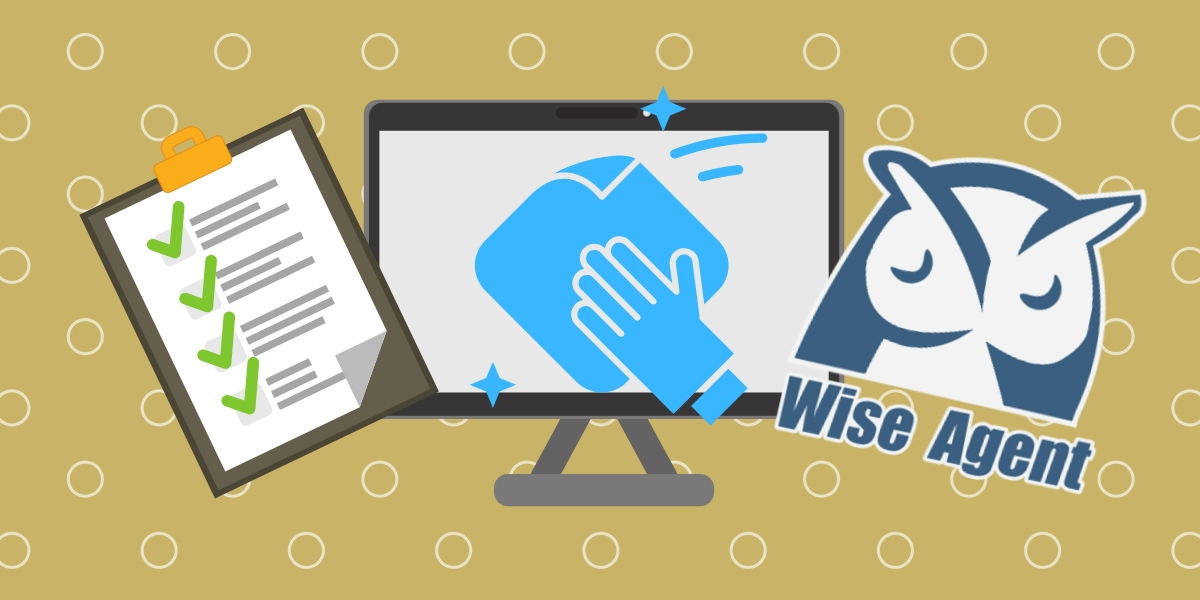 The Ultimate “Clean Up Your CRM” Checklist | Wise Agent The Ultimate “Clean Up Your CRM” Checklist | Wise Agent